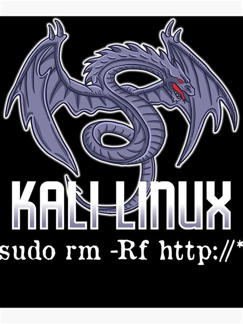 Sudo Rm Rf Kali Linux Poster By Tagesapfel Redbubble