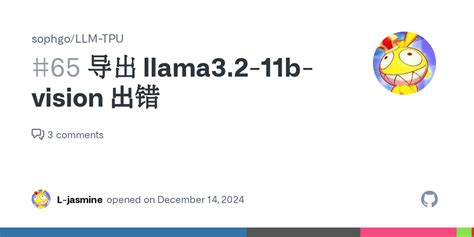 Llama B Vision Issue Sophgo Llm Tpu Github