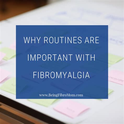 Why Routines Are Important With Fibromyalgia Being Fibro Mom