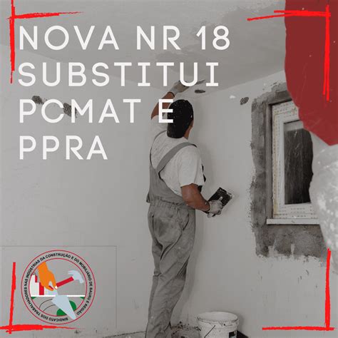 Nova Nr 18 Substitui Pcmat E Ppra Sintracom Bauru Sind Dos Trab Na