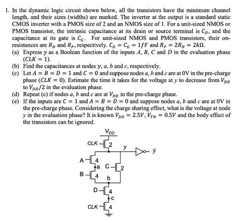 Solved In The Dynamic Logic Circuit Shown Below All The Transistors