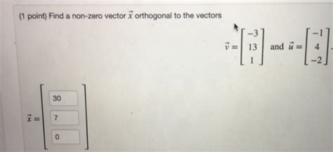 Solved Point Find A Non Zero Vector I Orthogonal To The Chegg