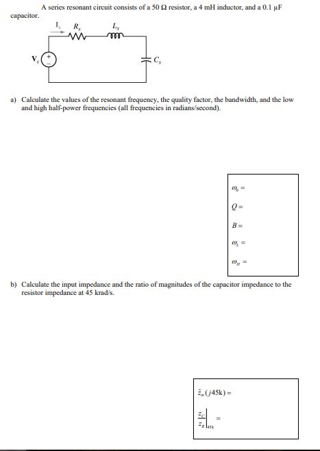 Solved A Series Resonant Circuit Consists Of A 50