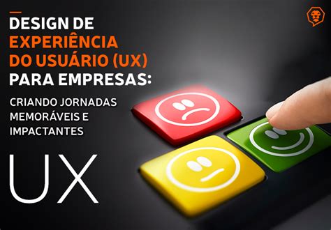 Design De Experiência Do Usuário Ux Para Empresas