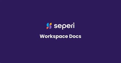 Workspace Docs Seperi