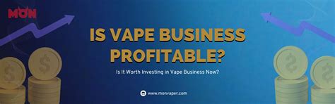 Is A Vape Business Profitable Monvaper