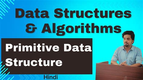 Data Structures And Algorithms Primitive Data Structures Youtube