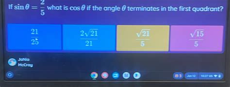 solved if sin θ 2 5 what is cosθ if the angle θ terminates in the