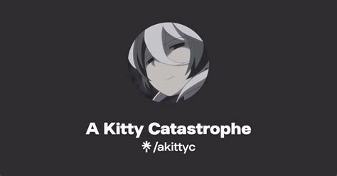 A Kitty Catastrophe Twitter Instagram Tiktok Linktree