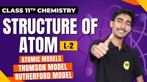 Class 11 Chemistry Chapter 2 Structure Of Atom Atomic Models