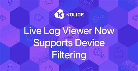 Live Log Viewer Now Supports Device Filtering
