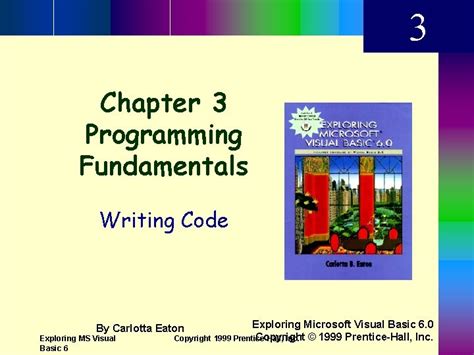 3 Chapter 3 Programming Fundamentals Writing Code Exploring