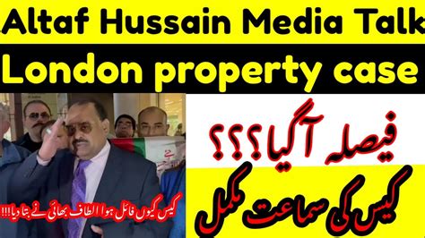 Altaf Hussain Media Talklondon Property Caselondon Case Ka Faisla