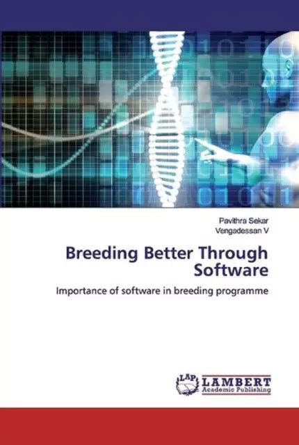 Breeding Better Through Software By Pavithra Sekar English Paperback