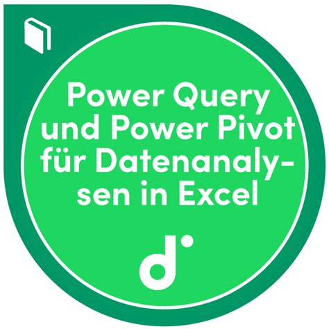kursteilnahme power query und power pivot für ihre datenanylsen in