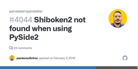 Shiboken2 Not Found When Using Pyside2 · Issue 4044 · Pyinstallerpyinstaller · Github