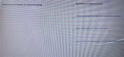 Solved Unstructured Decisions Are Characterized Chegg