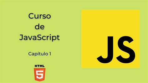 Curso De Javascript Para Principiantes Capítulo 1 Youtube
