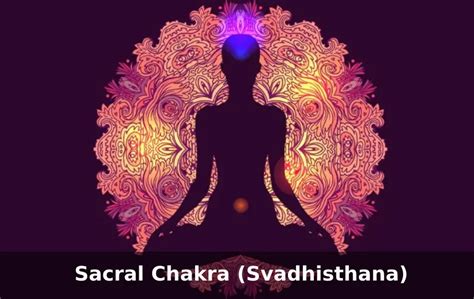 What Is Sacral Chakra How To Open And Balance