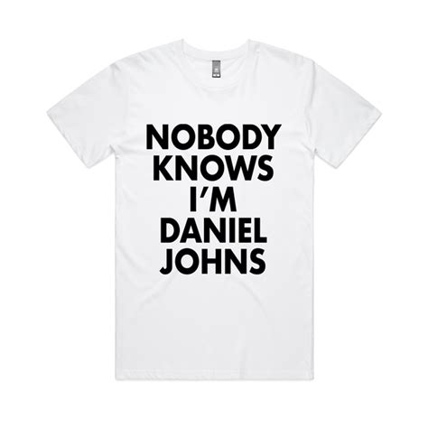 Daniel Johns Nobody Knows Im Daniel Johns T Shirt Sound Au