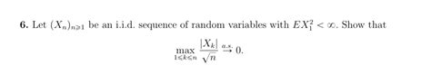 solved let xn n≥1 ﻿be an i i d ﻿sequence of random
