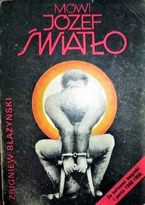 MÓwi JÓzef ŚwiatŁo Za Kulisami Bezpieki 1940 1955 8272047788