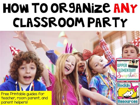 How To Organize Any Classroom Party Upper Elementary Snapshots