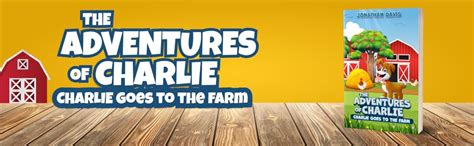 The Adventures Of Charlie Charlie Goes To The Farm Davis Jonathan