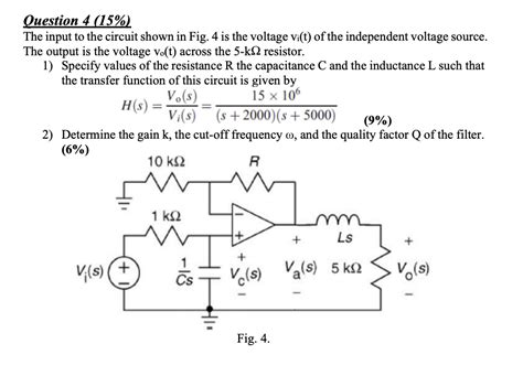 Solved Question 4 15 The Input To The Circuit Shown In Chegg Com