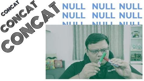 Concat And Null Sql In Sixty Seconds 123 Sql Authority With Pinal Dave
