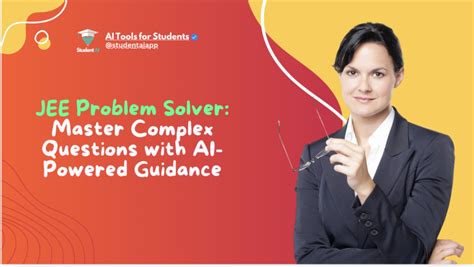 Jee Problem Solver Master Complex Questions With Ai Powered Guidance