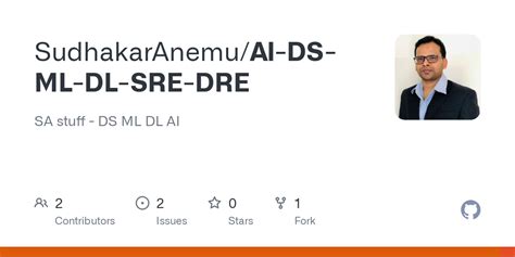 Github Sudhakaranemu Ai Ds Ml Dl Sre Dre Sa Stuff Ds Ml Dl Ai