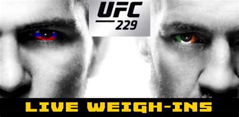 Ufc 229 Khabib Vs Mcgregor Official Weigh In Live Stream Mmaweekly