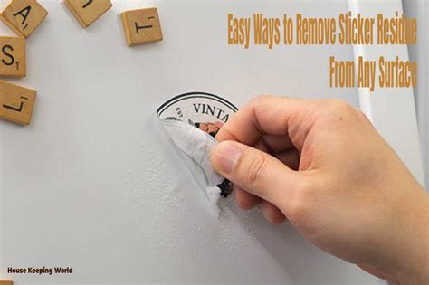 Easy Ways To Remove Sticker Residue From Any Surface House Keeping World