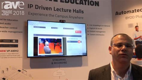ISE 2018 Kramer Talks About IP Driven Lecture Halls In Education