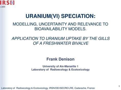 Ppt Uraniumvi Speciation Modelling Uncertainty And Relevance To