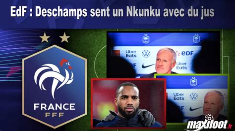 Edf Deschamps Sent Un Nkunku Avec Du Jus Football Maxifoot