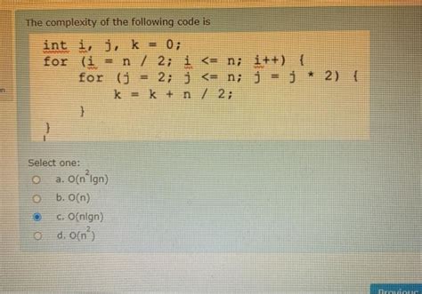 Solved The Complexity Of The Following Code Is Int I J K
