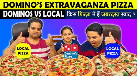 Dominos Veg Extravaganza Pizza Dominos Vs Local Brand Dominos