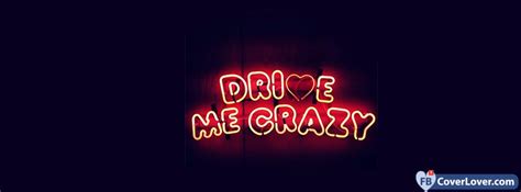 Love Drives Me Crazy Love And Relationship Facebook Cover