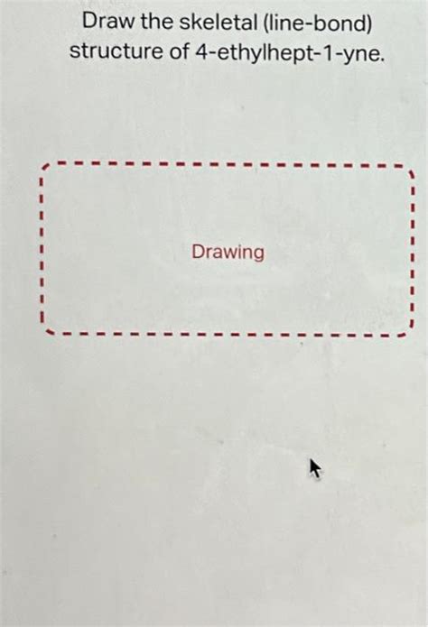 Solved Draw The Skeletal Line Bond Structure Of