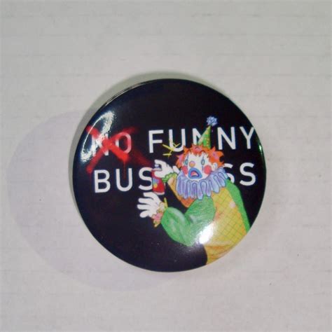 No Funny Business Clown Button Etsy
