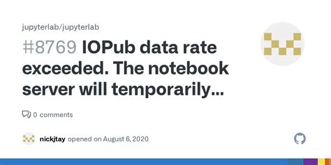 IOPub Data Rate Exceeded The Notebook Server Will Temporarily Stop