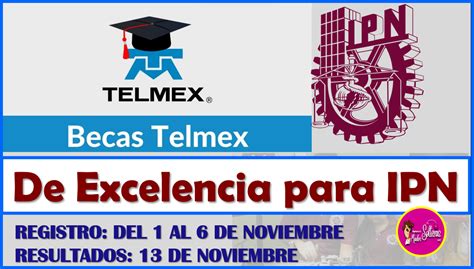 ¡ya Puedes Solicitar La Beca De Excelencia Beca Telmex Ipn 2023 2024