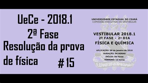 FÍSICAUECE 2018 1 2ª FASE Questão 15 Considere um dispositivo