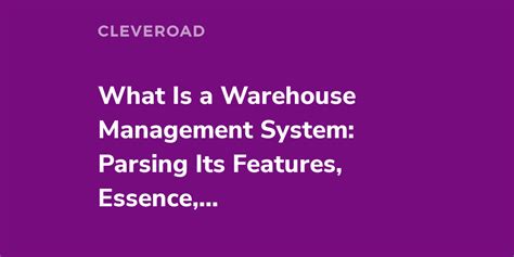 Warehouse Management System Features And Benefits