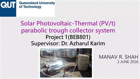 Solar Photovoltaic Thermal Pv T Parabolic Trough Collector System Pptx Physics Science
