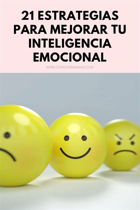 21 Estrategias Para Mejorar Tu Inteligencia Emocional