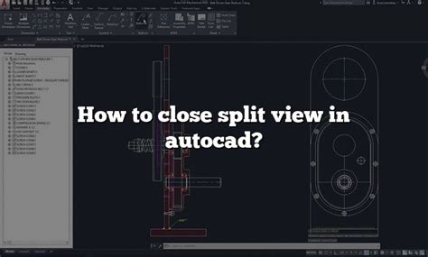 How To Close Split View In Autocad How To Close Split View In Autocad