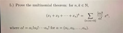 Solved Prove The Multinomial Theorem For N K E N A Chegg